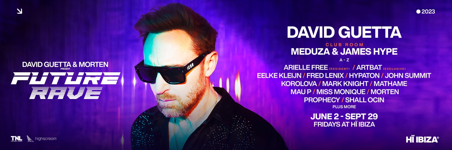 David Guetta's Future Rave Returns To Hï Ibiza – Diario De Ibiza News